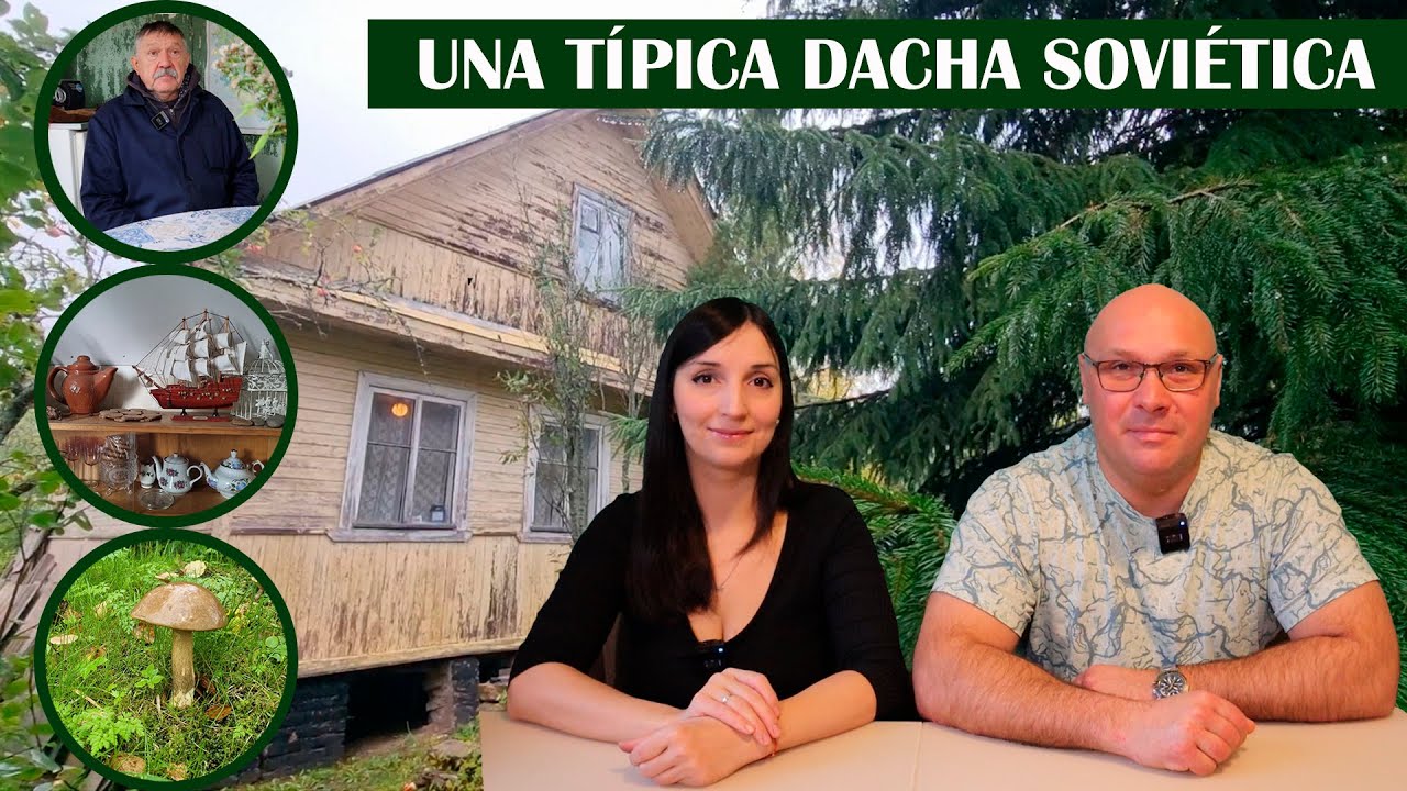 COMO VIVEN LOS RUSOS EN LAS DACHAS/ UNA TÍPICA DACHA SOVIÉTICA/HISTORIA ...