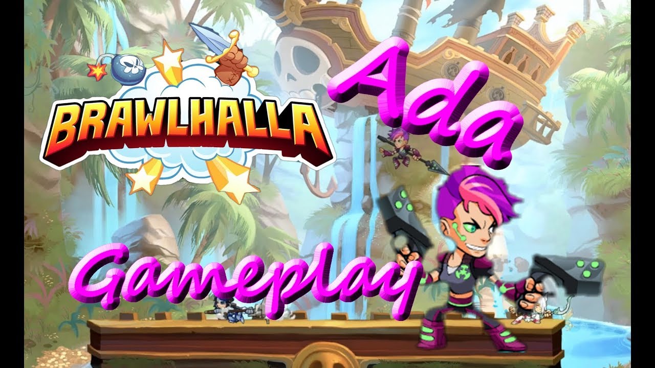 Brawlhalla Ada Gameplay 1 - YouTube