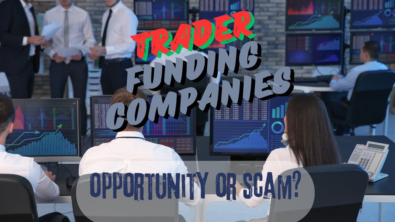 Trader Funding Companies | Opportunity or Scam? 2024 (An Objective ...