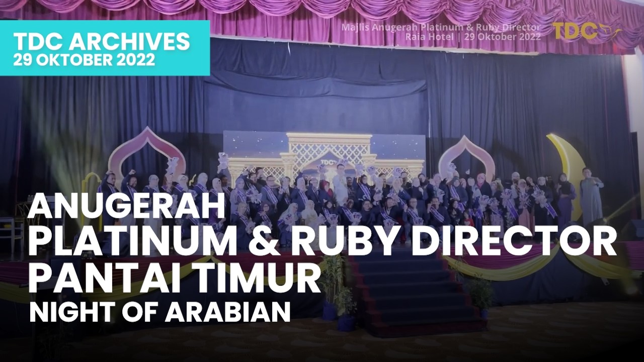 TDC Archives | Anugerah Platinum & Ruby Director Pantai Timur | Night ...