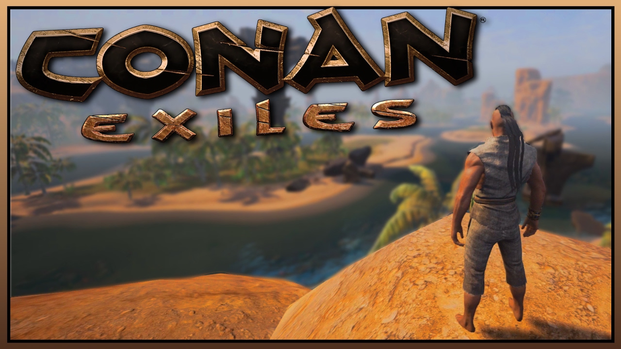 Conan Exiles - Brutal Multiplayer Survival - The Exiled Lands [Let's ...