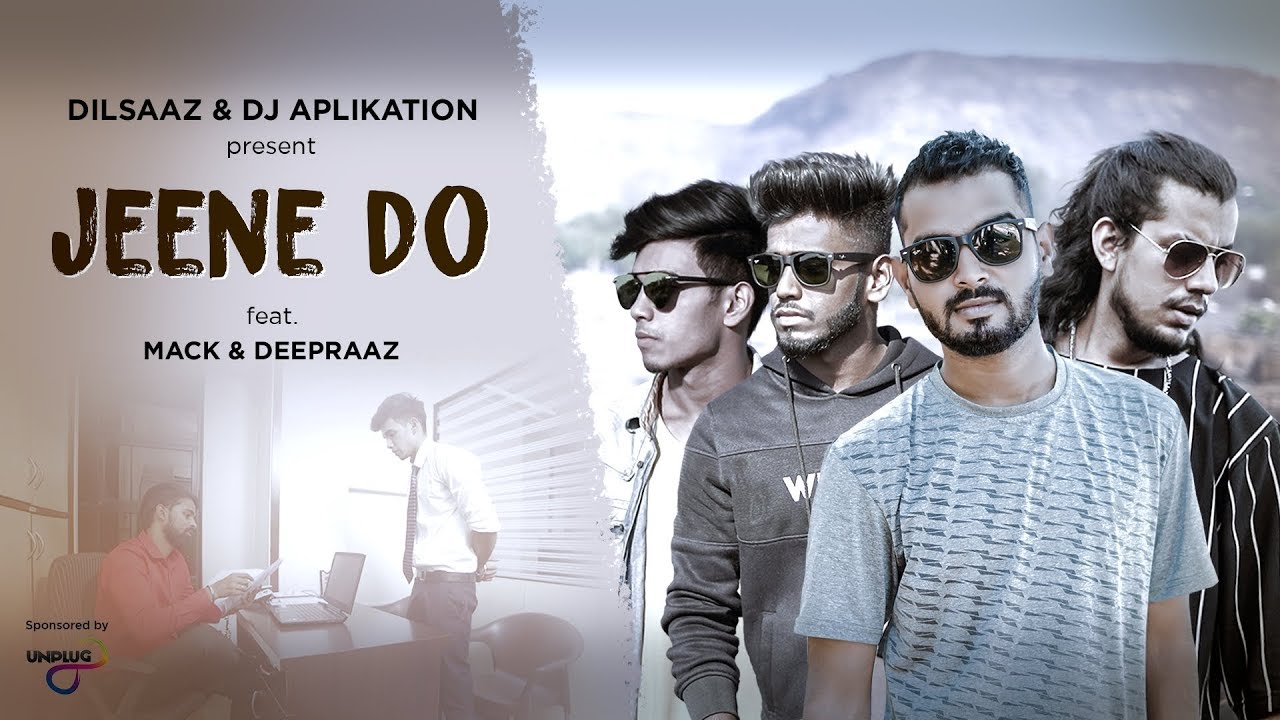Jeene do (Official Music Video) | Dilsaaz & DJ Aplikation | Mack ...