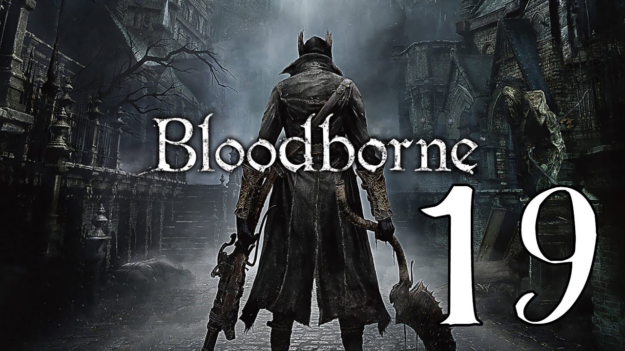 Bloodborne - Gilbert, Iosefka, And Eileen The Crow Quest - Walkthrough ...