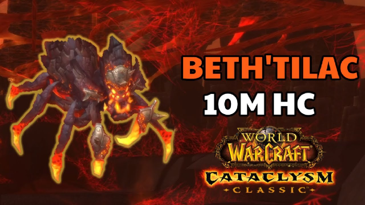Beth'tilac 10M HC Guide - Detailed + TLDR | Firelands Raid Guide ...