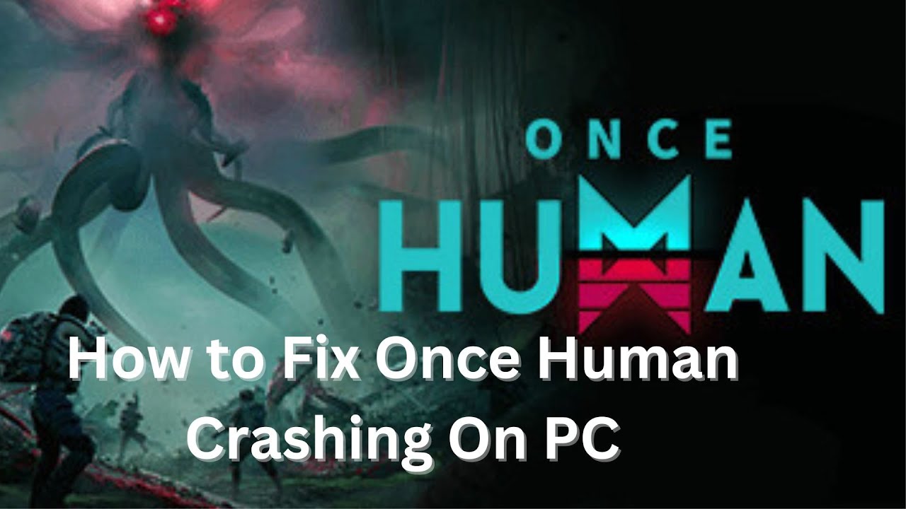 How to Fix Once Human Crashing On PC #oncehuman #oncehumangame # ...