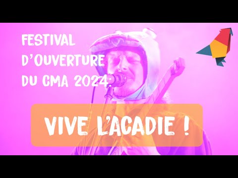Festival d'ouverture du CMA 2024: Vive l'Acadie ! - YouTube