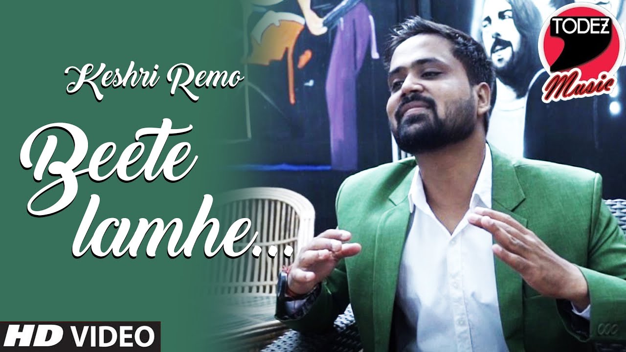 Beete lamhe...| Unplugged Cover Keshri Remo | Todez Music | Hindi Song ...
