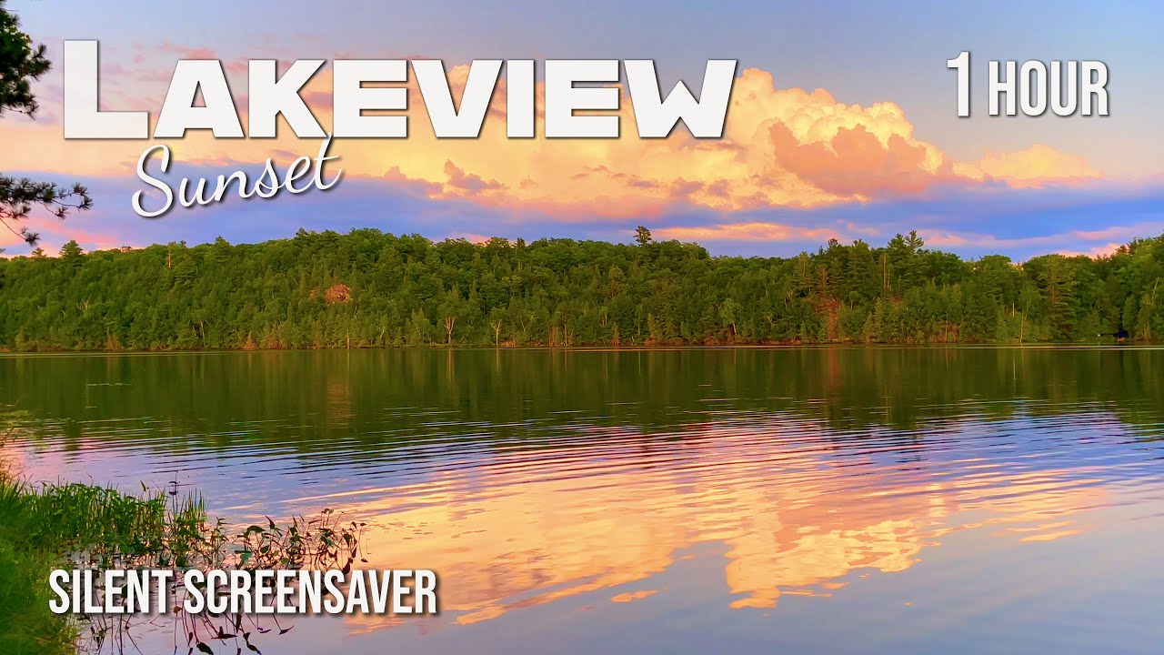 Lakeview Sunset & Clouds Screensaver | 1 Hr in 4K | Silent No Sound ...