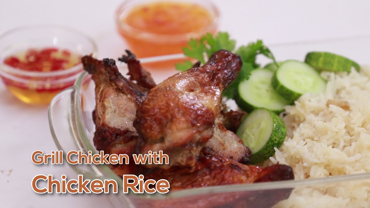 Grill Chicken with Chicken Rice - YouTube