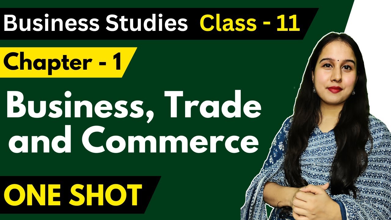Business, Trade and Commerce - One Shot | Class 11 Business Studies ...