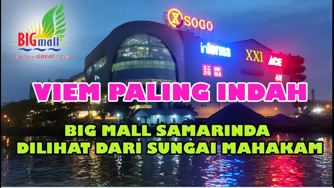 Samarinda , VIEW PALING INDAH MENYAKSIKAN BIG MALL SAMARINDA DARI ...