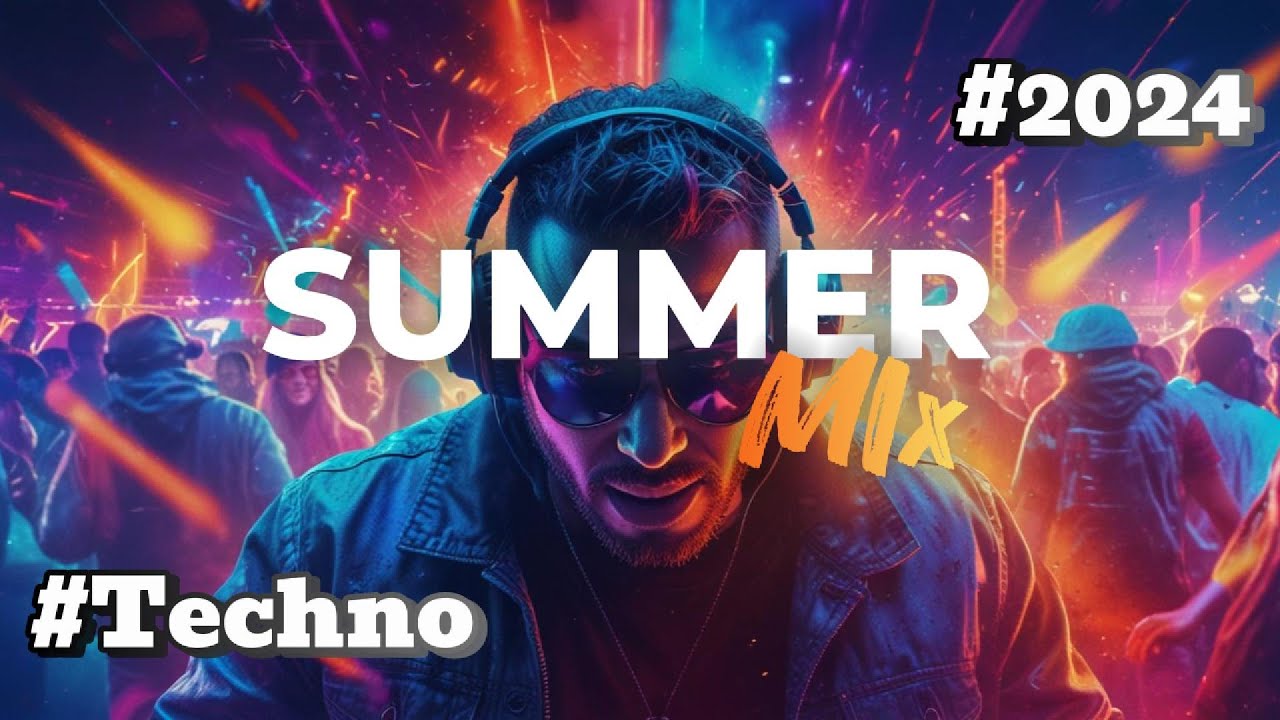 Summer Techno Mix 2024 - YouTube
