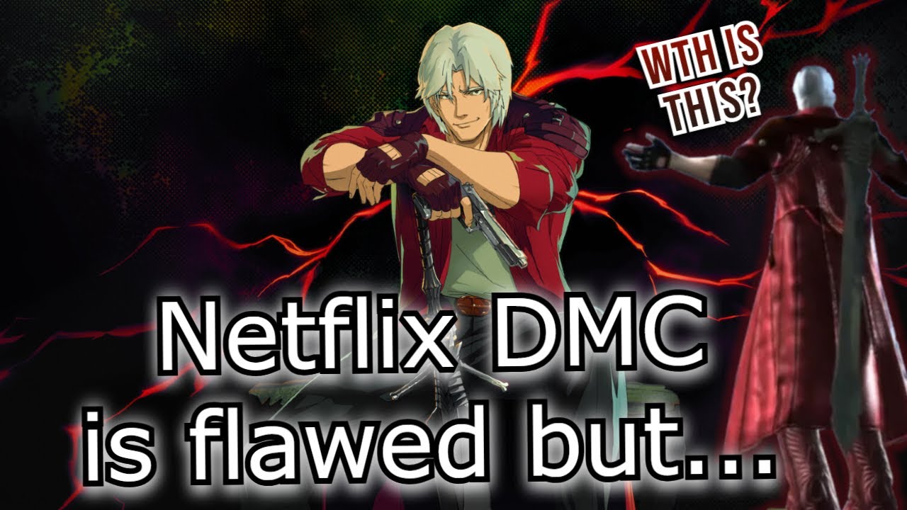 I Enjoyed Netflix DMC Despite Its Flaws | 20+ Year DMC Fan | Devil May ...