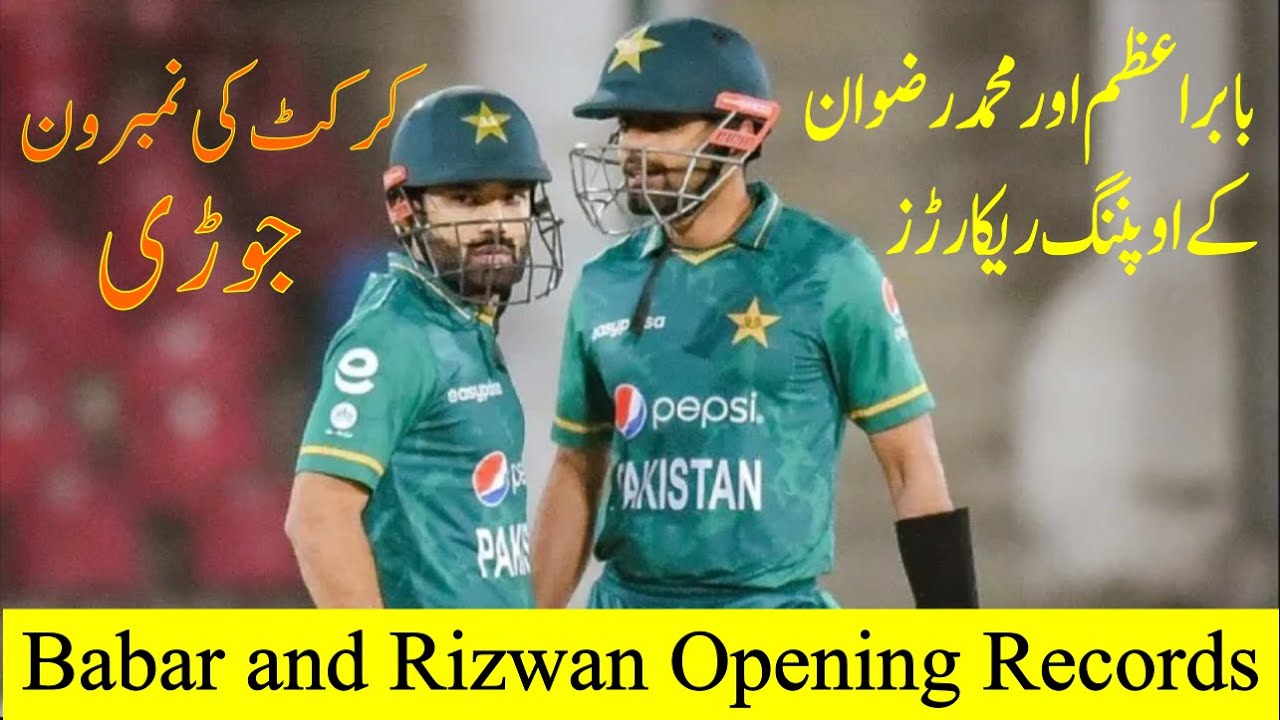 Babar azam and Rizwan Partnership Records | Best opening Records in ...