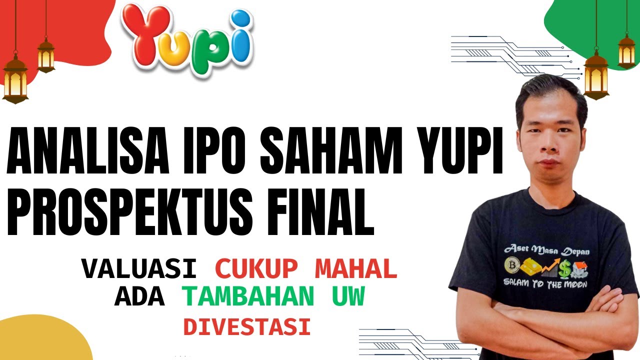 ANALISA IPO SAHAM YUPI PT YUPI INDO JELLY GUM PROSPEKTUS FINAL ADA ...