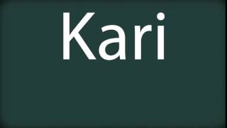 Kari Pronunciation: How to Say Kari in 25 Languages