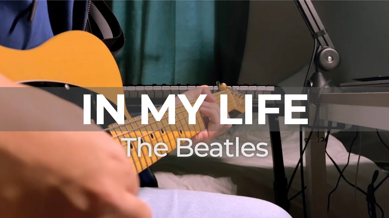 In My Life (The Beatles cover) - YouTube