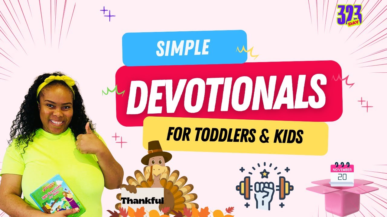 Simple Devotionals for Toddlers and Kids | Day 324 - YouTube
