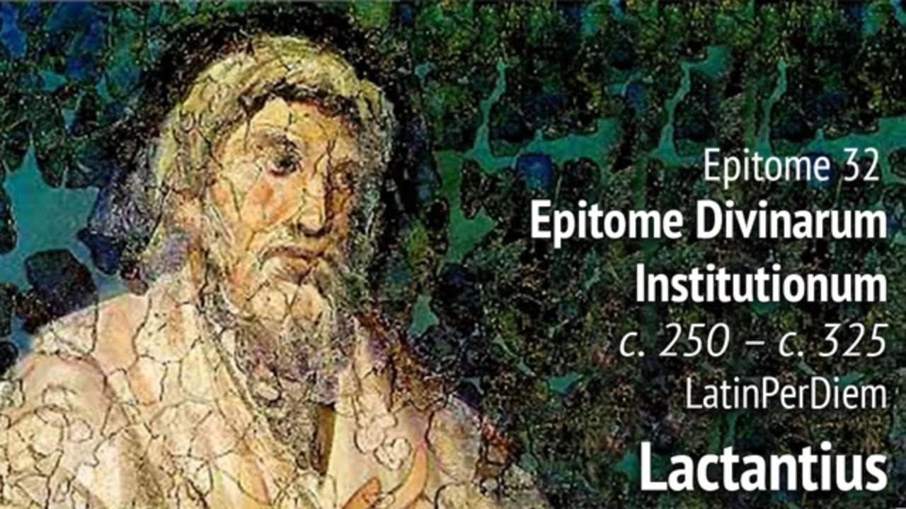 LatinPerDiem Latin Lessons: Lactantius, Epitome 32 - YouTube
