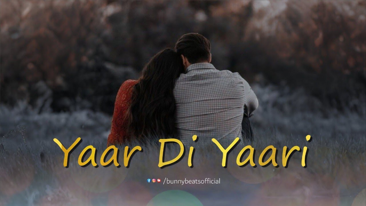 Yaar Di Yaari - Romantic Punjabi Song | New Punjabi Song | Lovely Song ...
