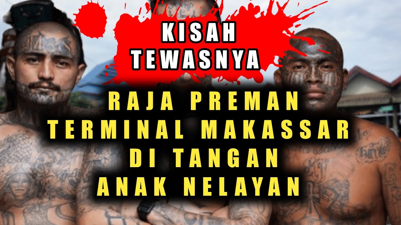 KISAH ANAK NELAYAN YANG MENGHABISI RAJA PREMAN TERMINAL DI MAKASSAR ...