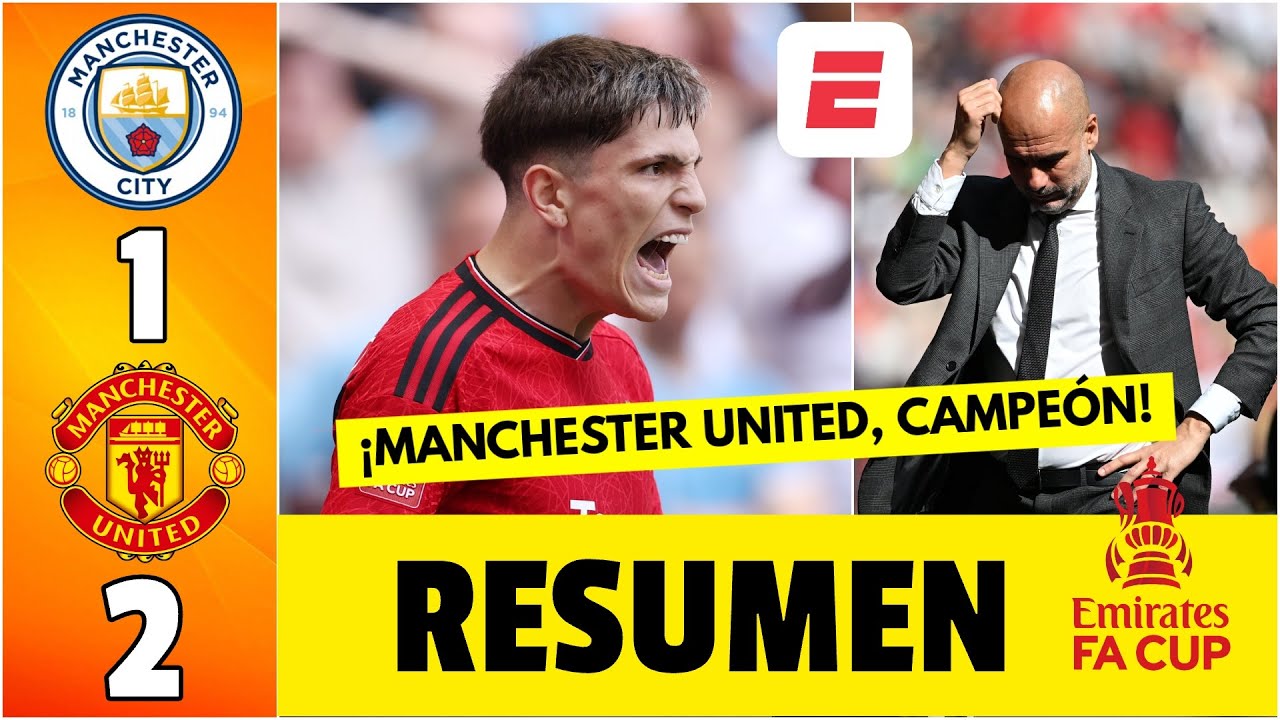 MANCHESTER UNITED, CAMPEÓN de FA CUP. Ganó 2-1 vs MANCHESTER CITY. GOL de GARNACHO en WEMBLEY ...