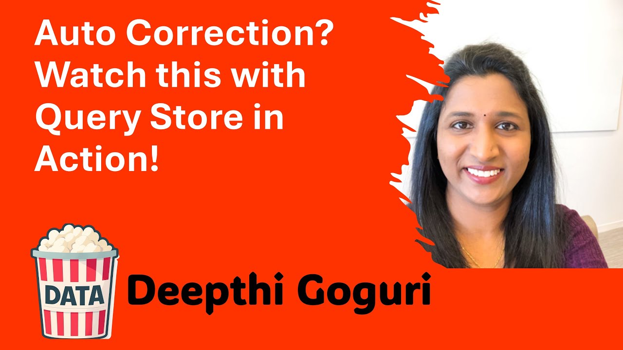 Deepthi Goguri - Auto Correction Watch this with Query Store in Action #DataPopkorn 2024 - YouTube