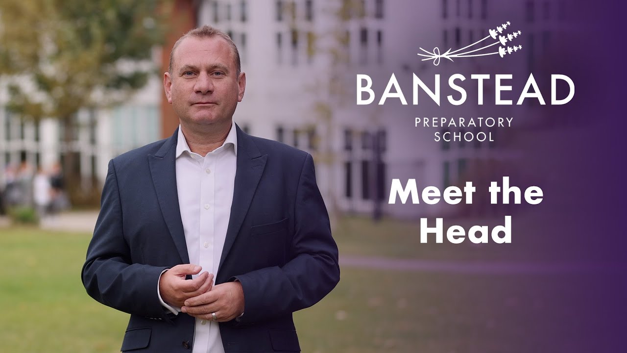 Welcome to Banstead Prep School from Jon Chesworth, Headteacher - YouTube