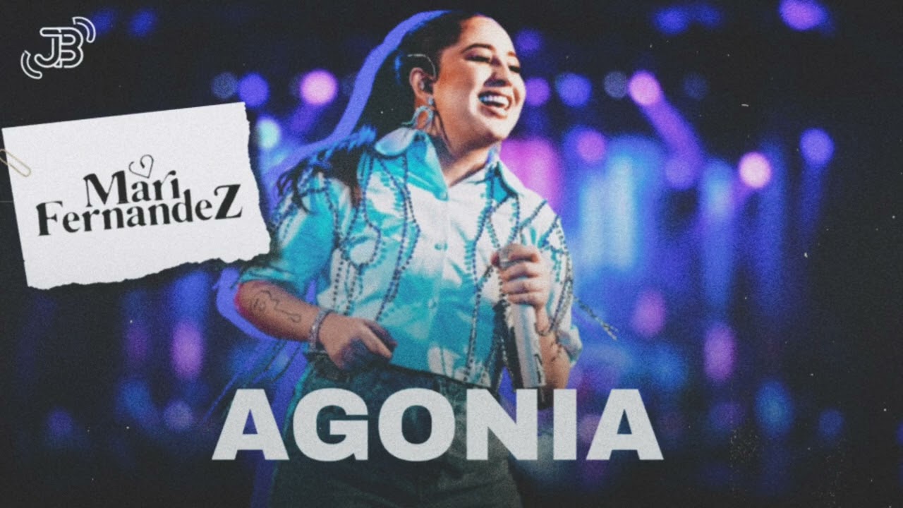 MARI FERNANDES - AGONIA - YouTube