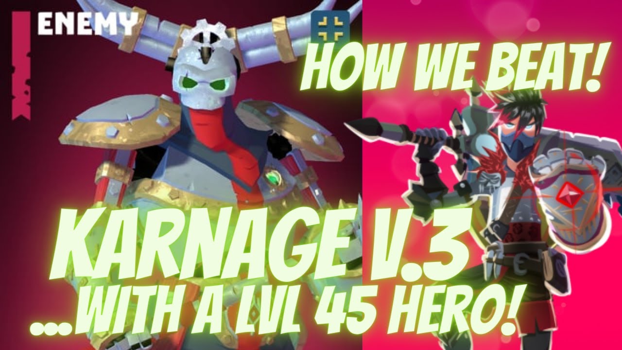 Knighthood-How We Beat Karnage V.3 (with a lvl45 hero) - YouTube