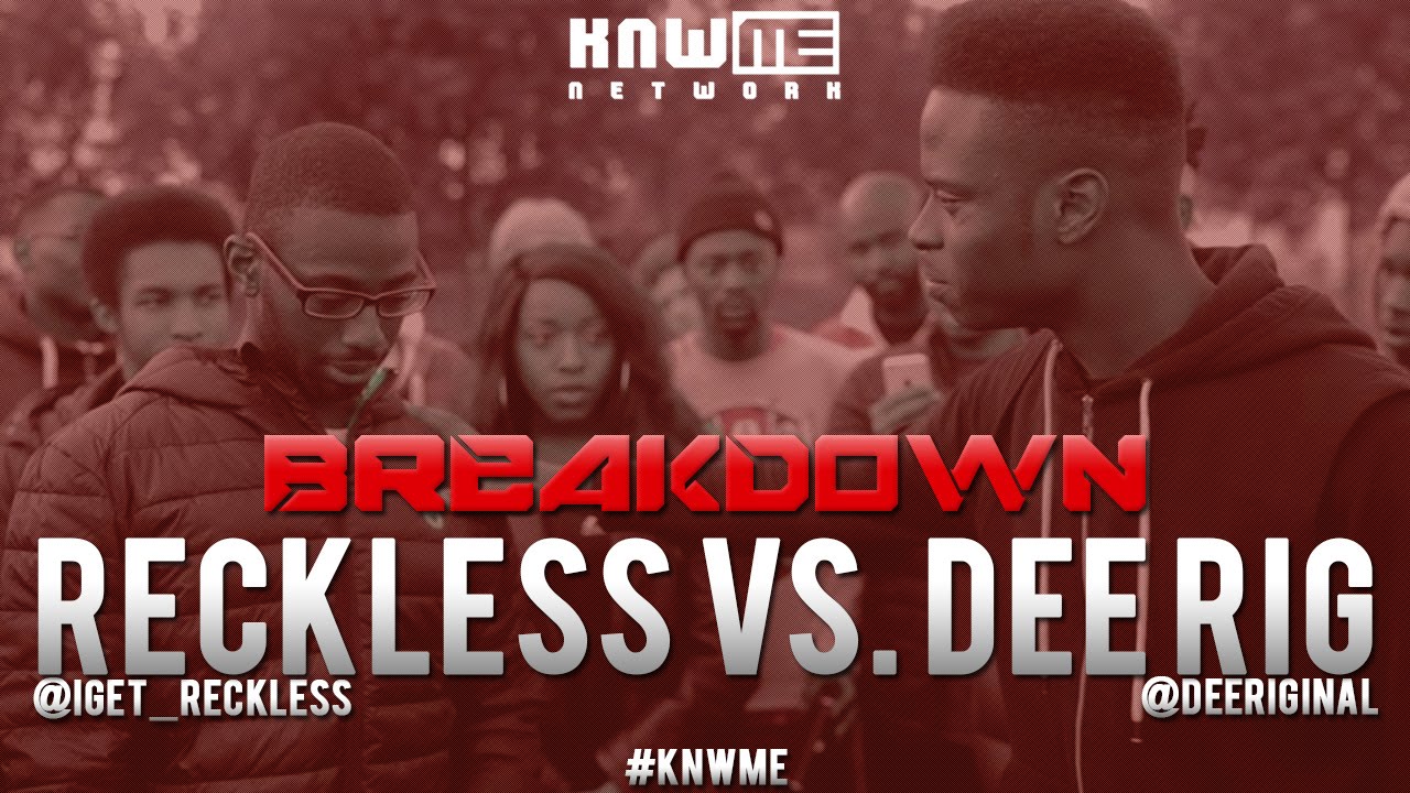 BREAKDOWN - Reckless vs Dee Riginal #KNWME - YouTube