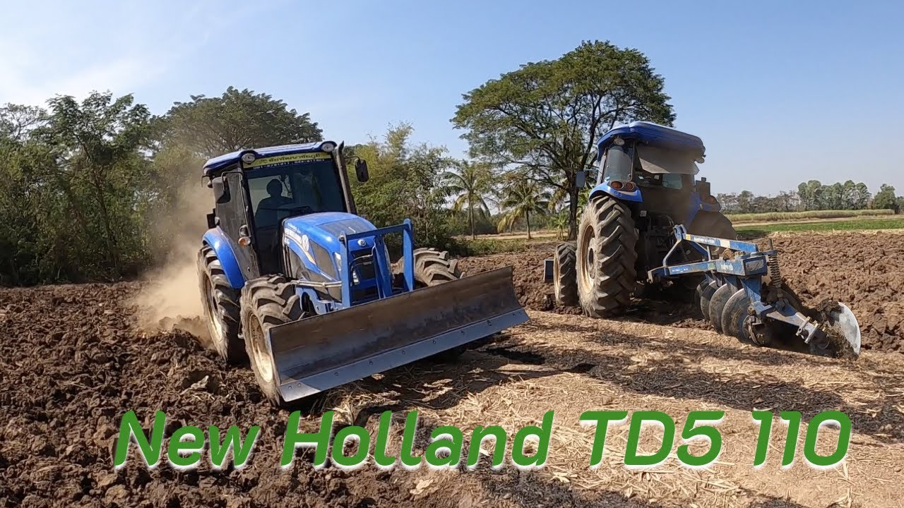 New Holland TD5 110 ตู้แอร์ ไถเตรียมแปลงปลูกอ้อยสนธยาพาเพลิน EP408 ...