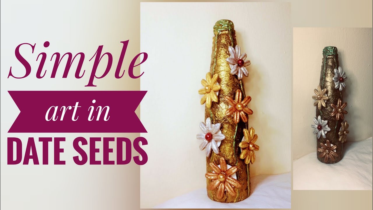 Simple art in date seeds| Crafts #dateseedcraft #bottleart - YouTube