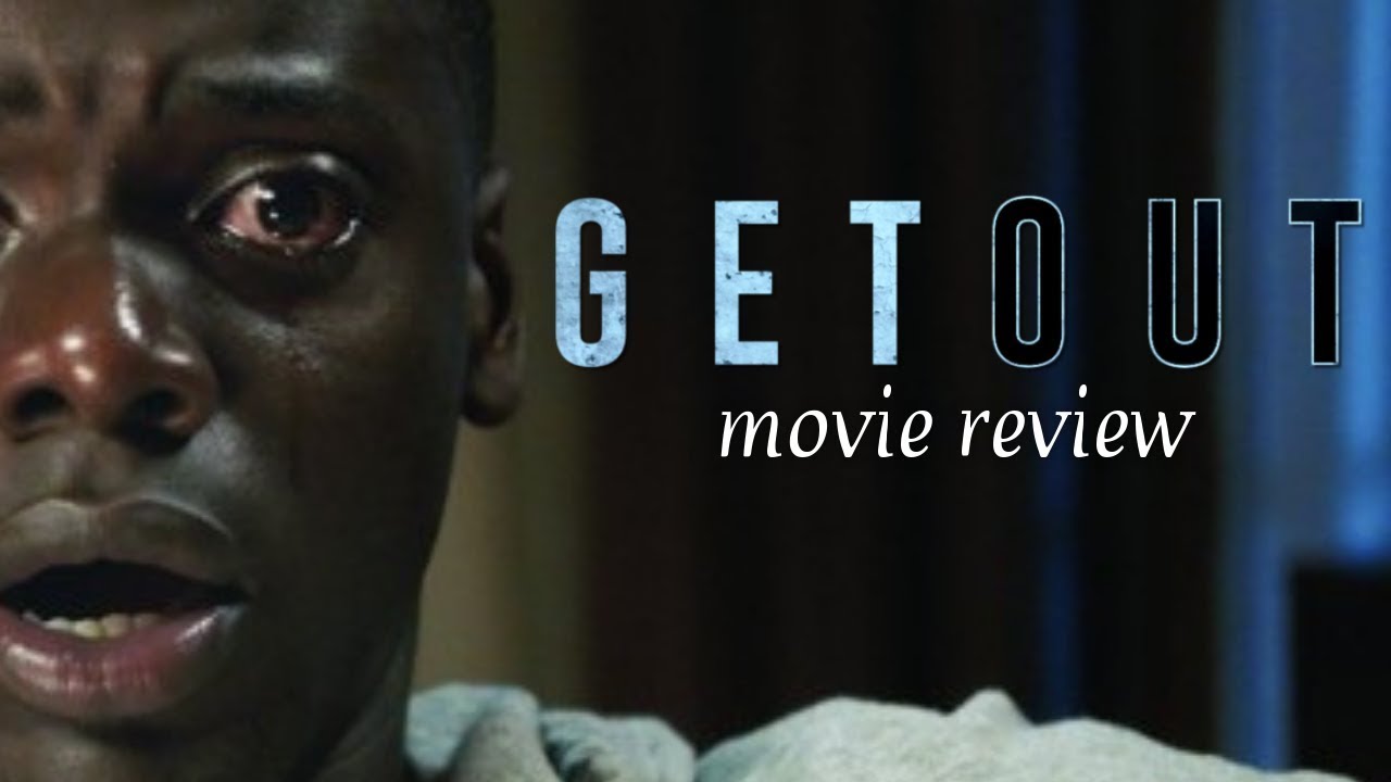GET OUT [MOVIE REVIEW] - YouTube