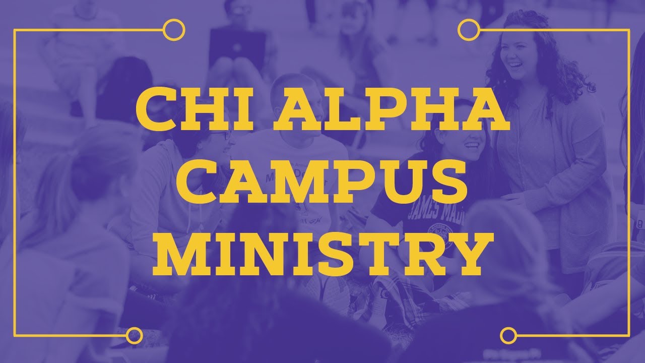 Chi Alpha Campus Ministry - YouTube