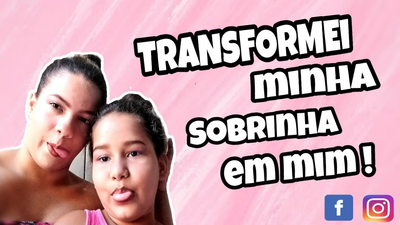 Transformei A Minha Sobrinha Em Mim ♥️😱 Youtube