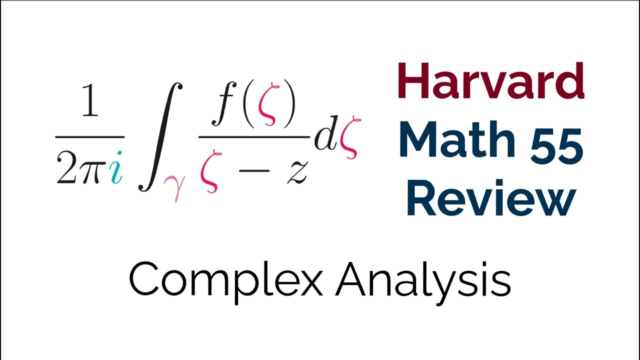 Harvard Math 55 Lecture Review: Complex Analysis - YouTube