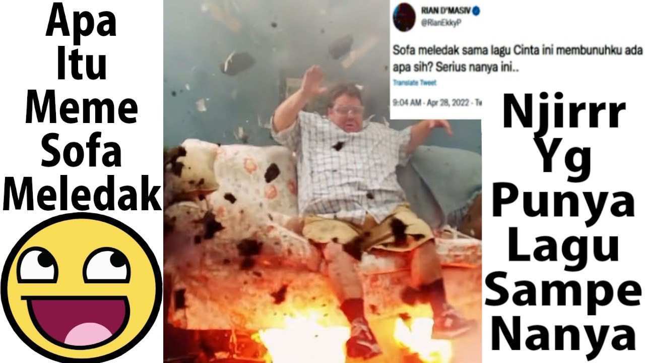 Apa Itu Meme Sofa Meledak - YouTube