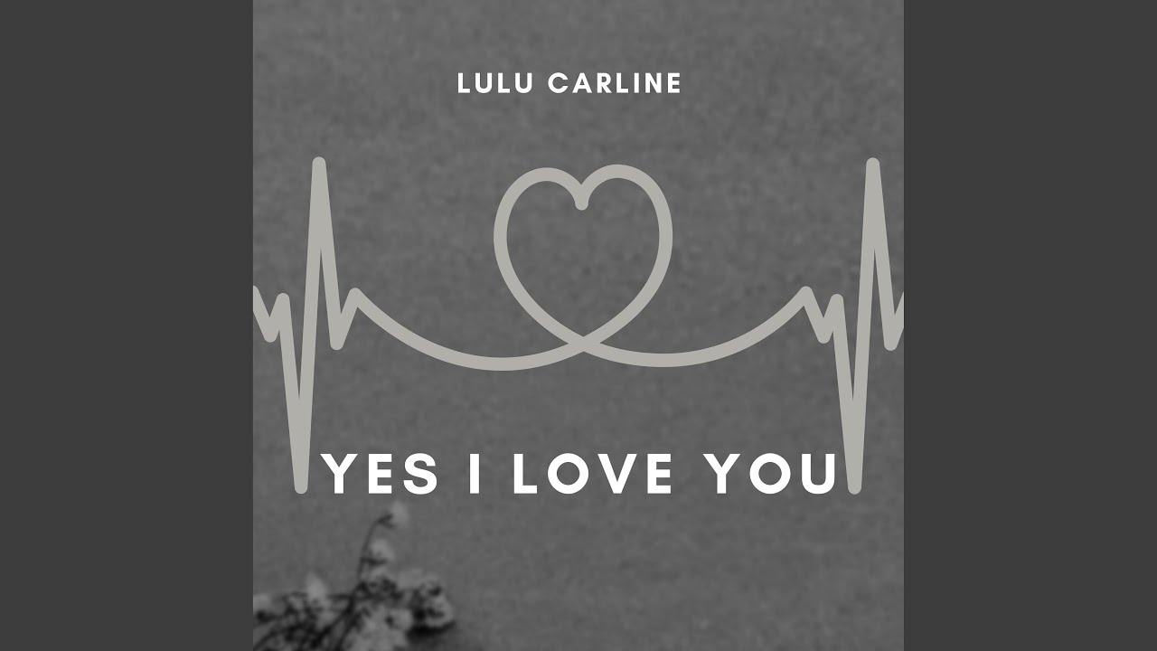 Yes I Love You - YouTube