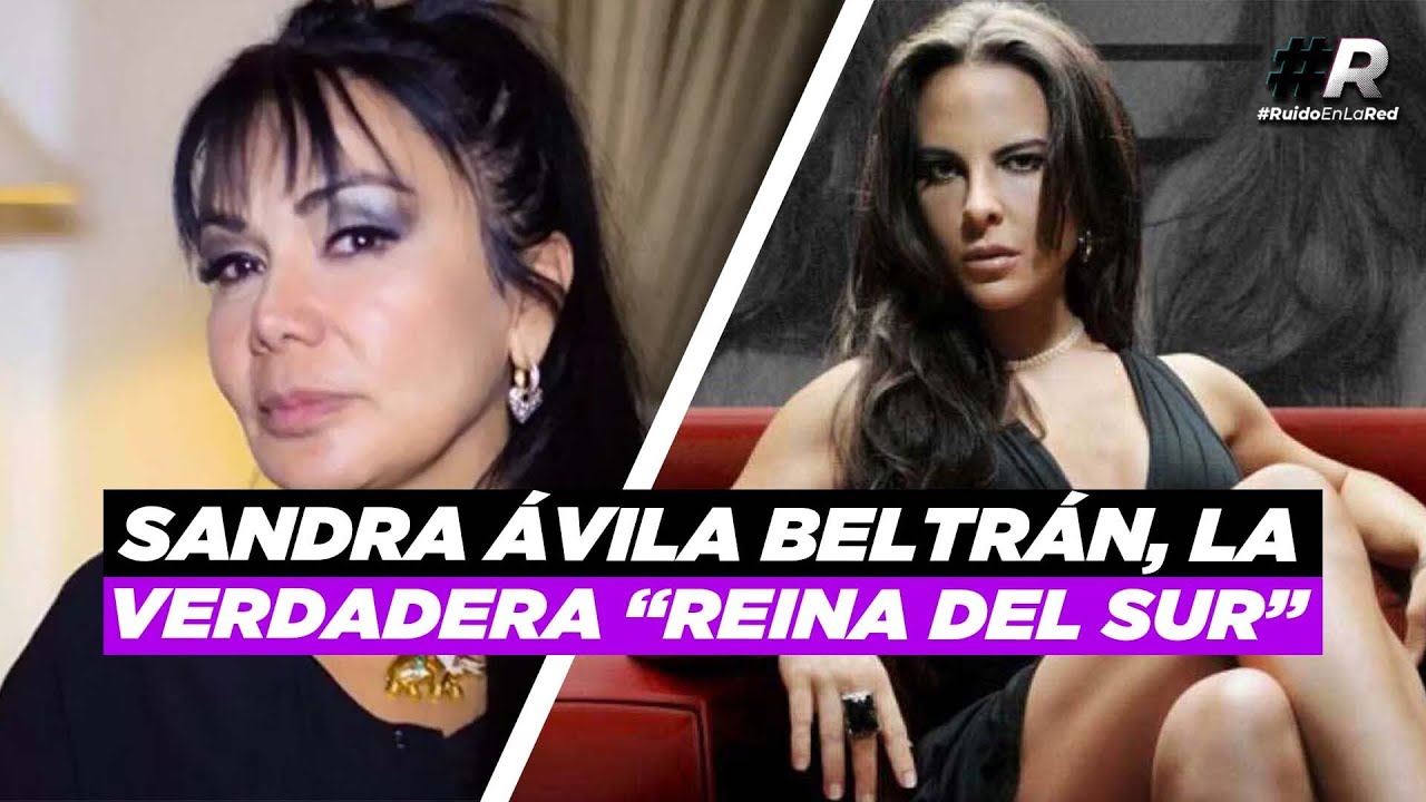 Sandra Ávila Beltrán: La Reina del Pacífico vs La Reina del Sur ...