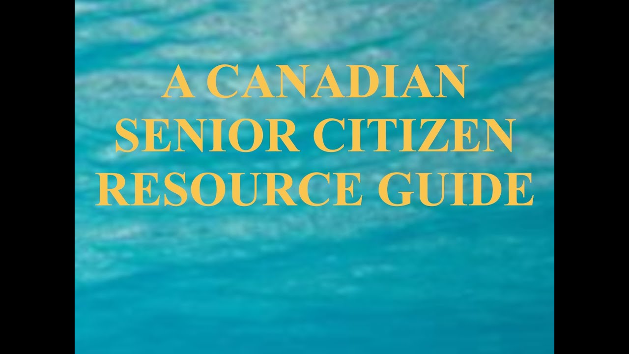 A Canadian Senior Citizen Resource Guide - YouTube