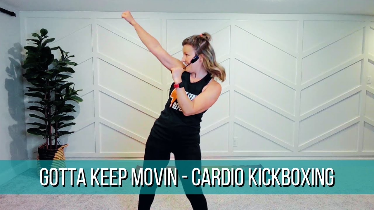 Gotta Keep Movin - Cardio Kickboxing / Dance Fitness Choreography - YouTube