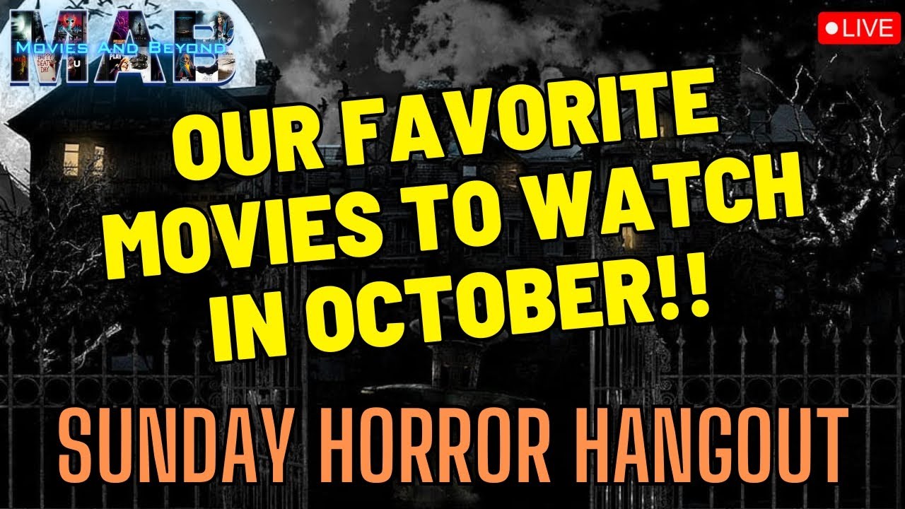 Our Favorite Movies to Watch in October | Sunday Horror Hangout - YouTube