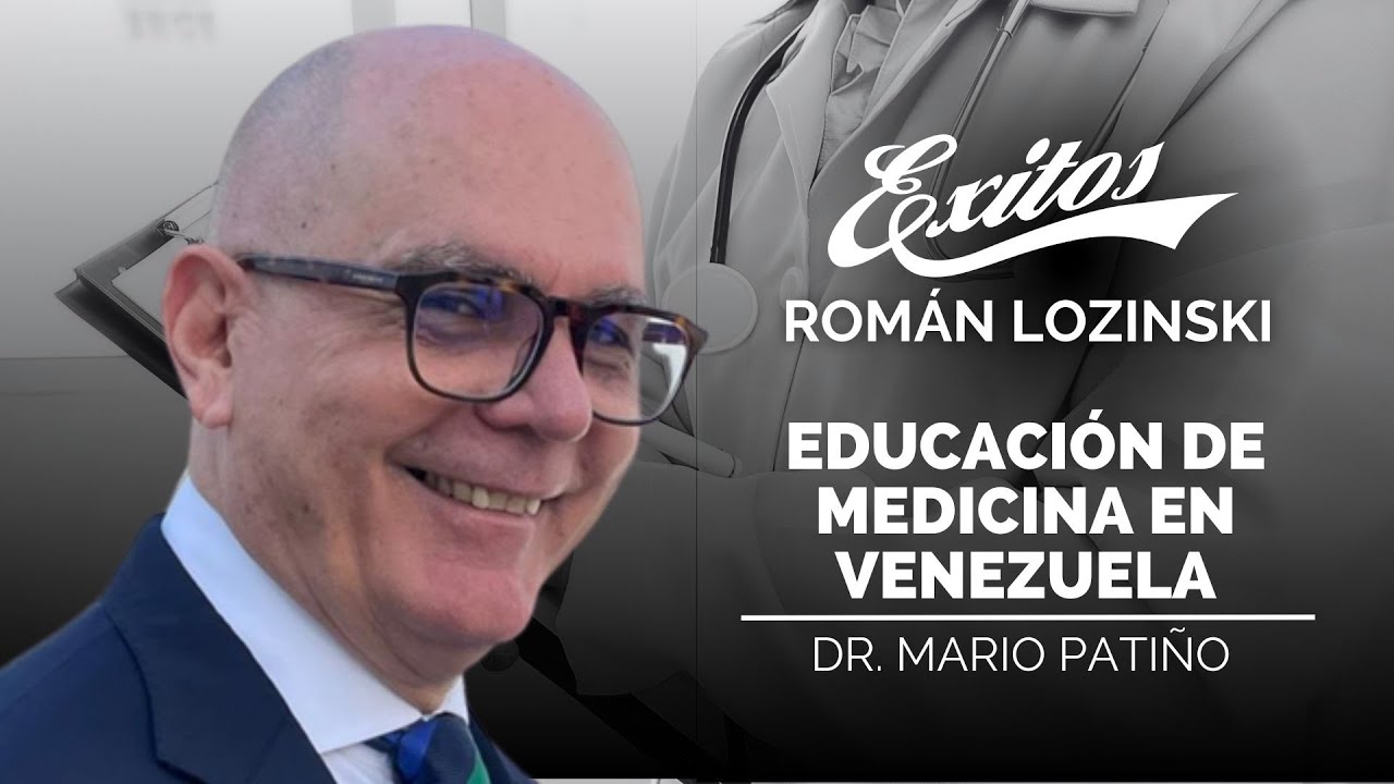 ¿Como recuperar educacion de medicina en Venezuela? Román Lozinski ...