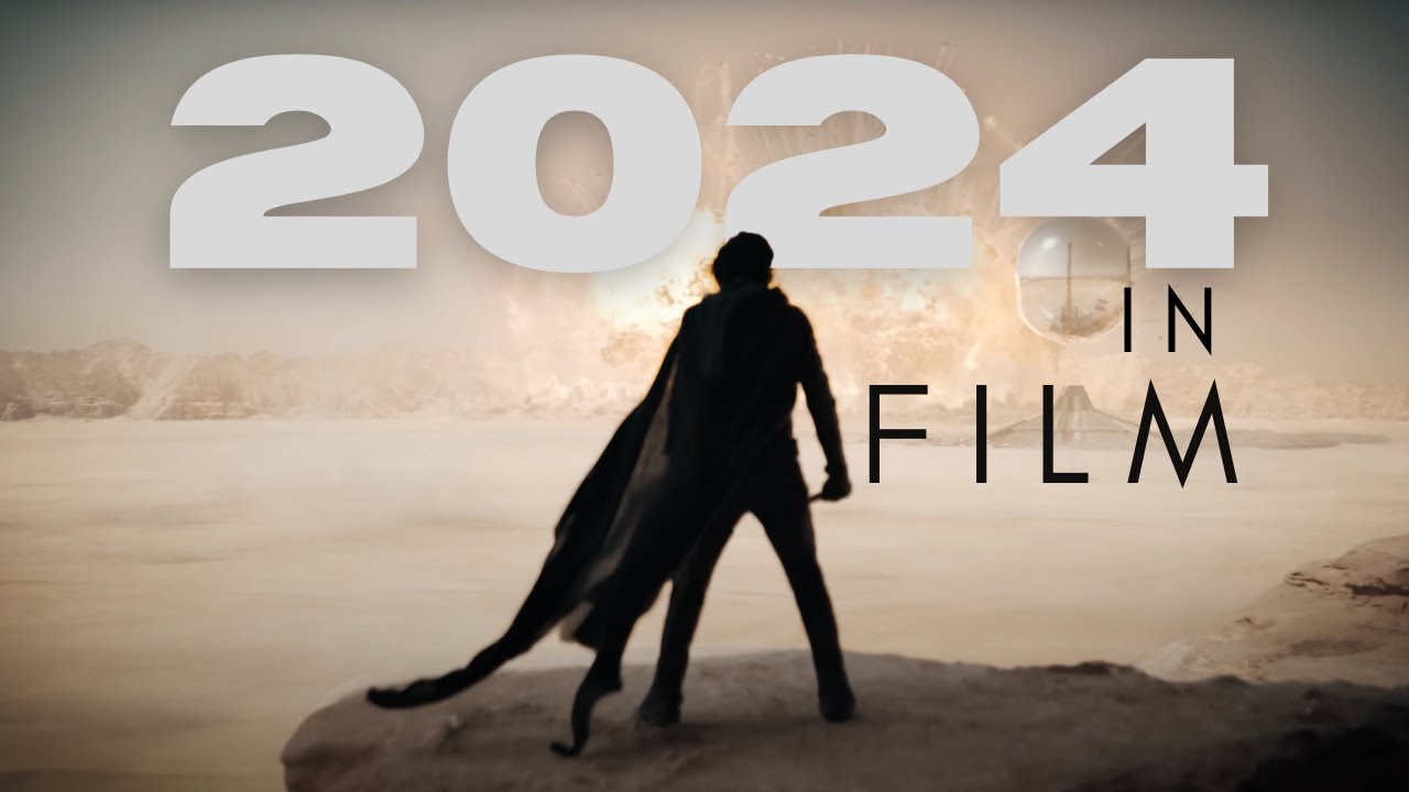 2024 in Movies | A Cinematic Journey Through the Year’s Films - YouTube