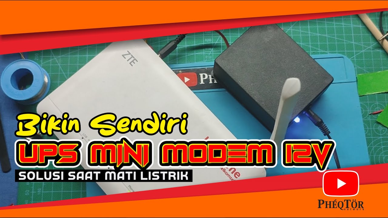 Membuat Sendiri UPS Mini 12V untuk Backup Modem Router Internet - YouTube