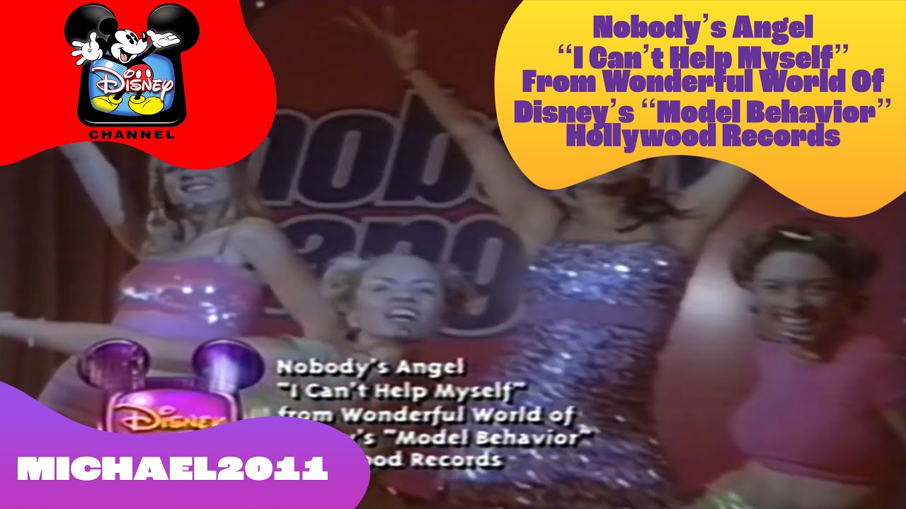 Nobody’s Angel - I Can’t Help Myself (Partial) Disney Channel Music ...