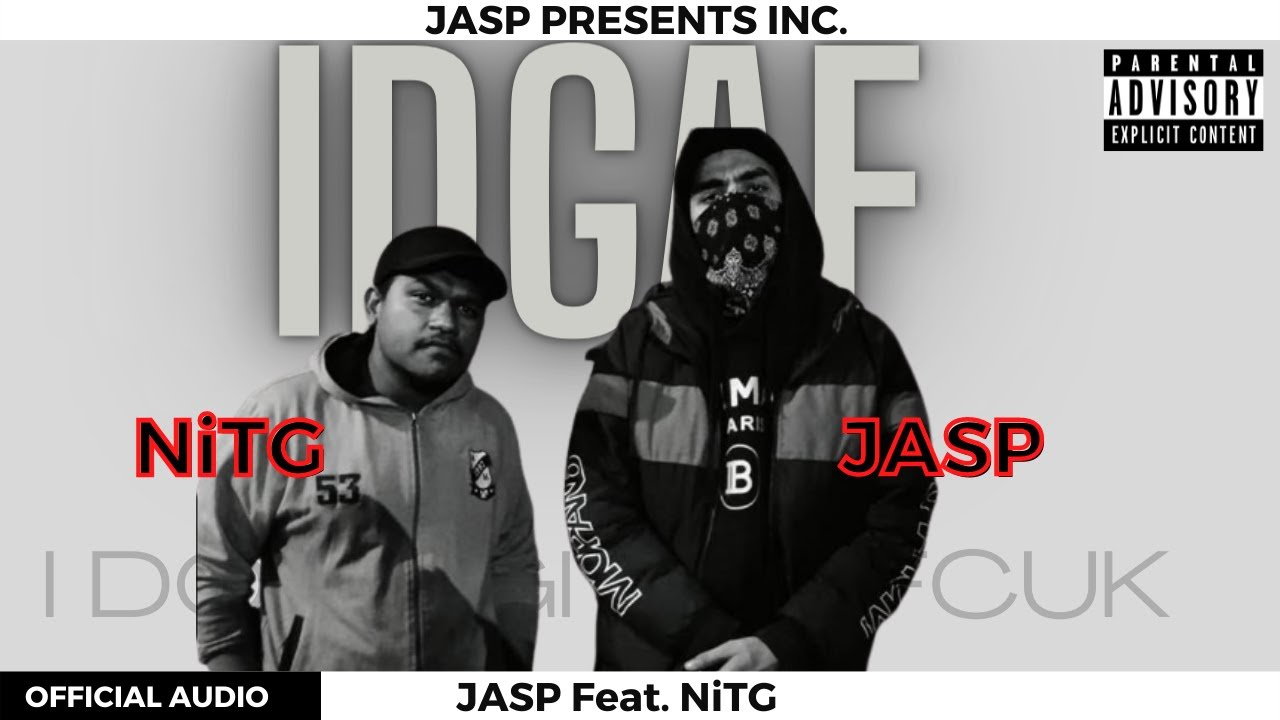 IDGAF | Jasp | NiTG | (official Audio) Hip Hop | Latest Rap | 2022 ...