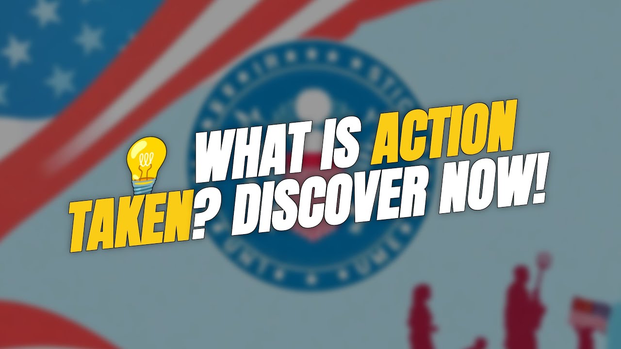 🤔 What Does 'Action Taken' Mean? Discover Now! - YouTube