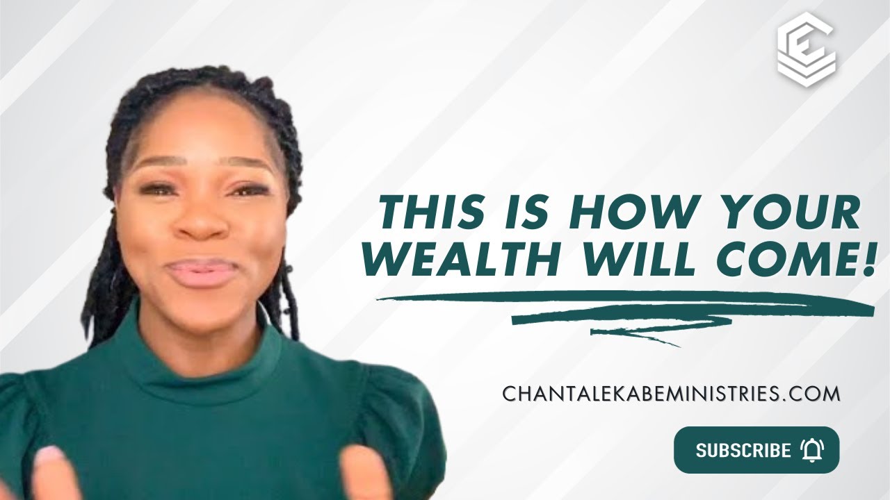 This Is How Your Wealth Will Come; How God Will Do It! || God's Word with Chantal Ekabe - YouTube